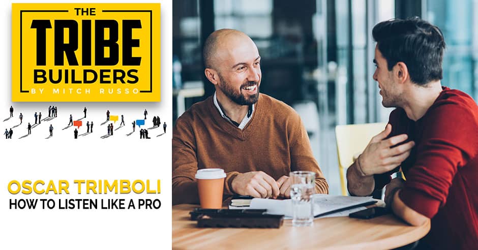 How To Listen Like A Pro With Oscar Trimboli